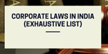 Corporate laws in India - Exhaustive List