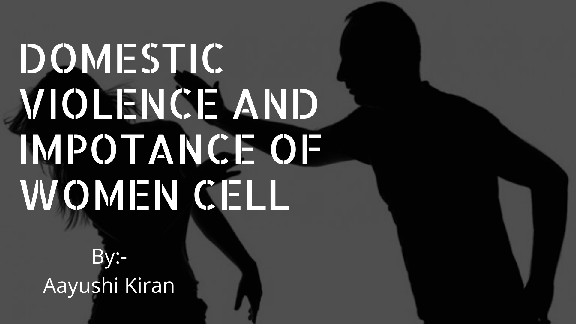 Laws On Domestic Violence And The Importance Of Women Cell