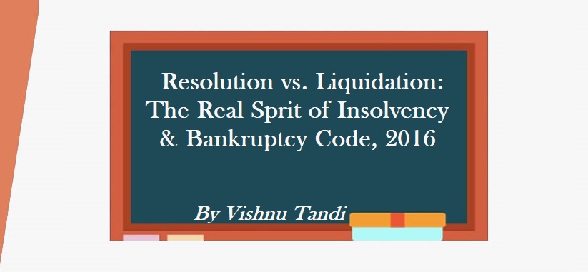 Resolution vs. Liquidation: The Real Spirit of Insolvency and ...